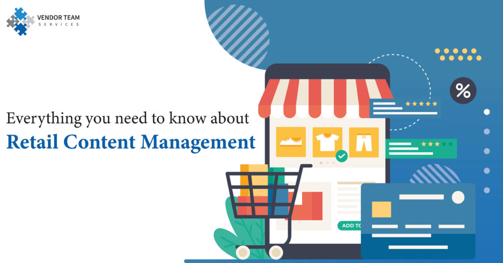 Things to know about Retail Content Management - VTS