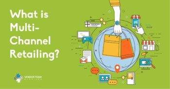 The top advantages of multi-channel retailing - VTS
